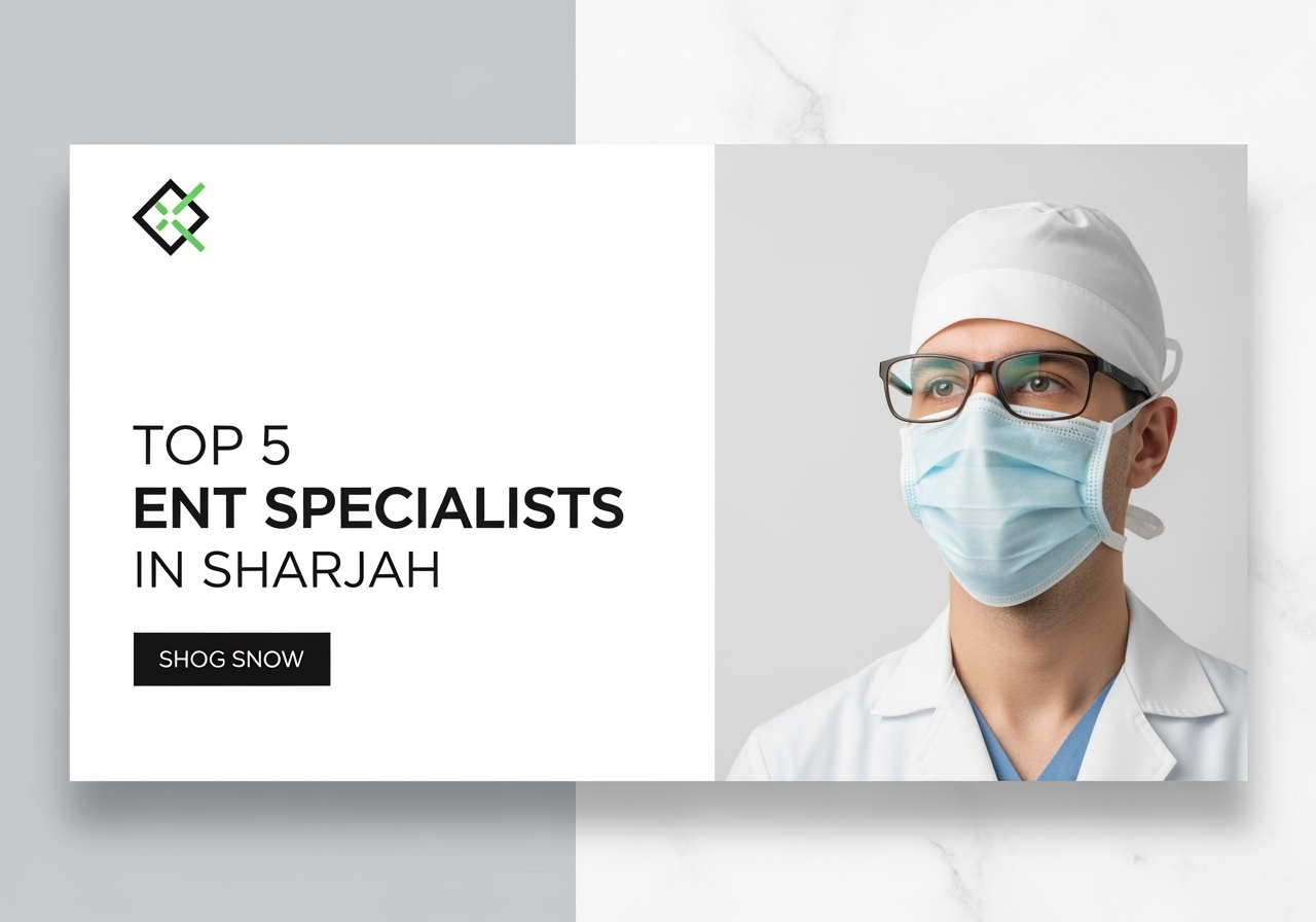 Top 5 ENT Specialists in Sharjah | HealthTrip