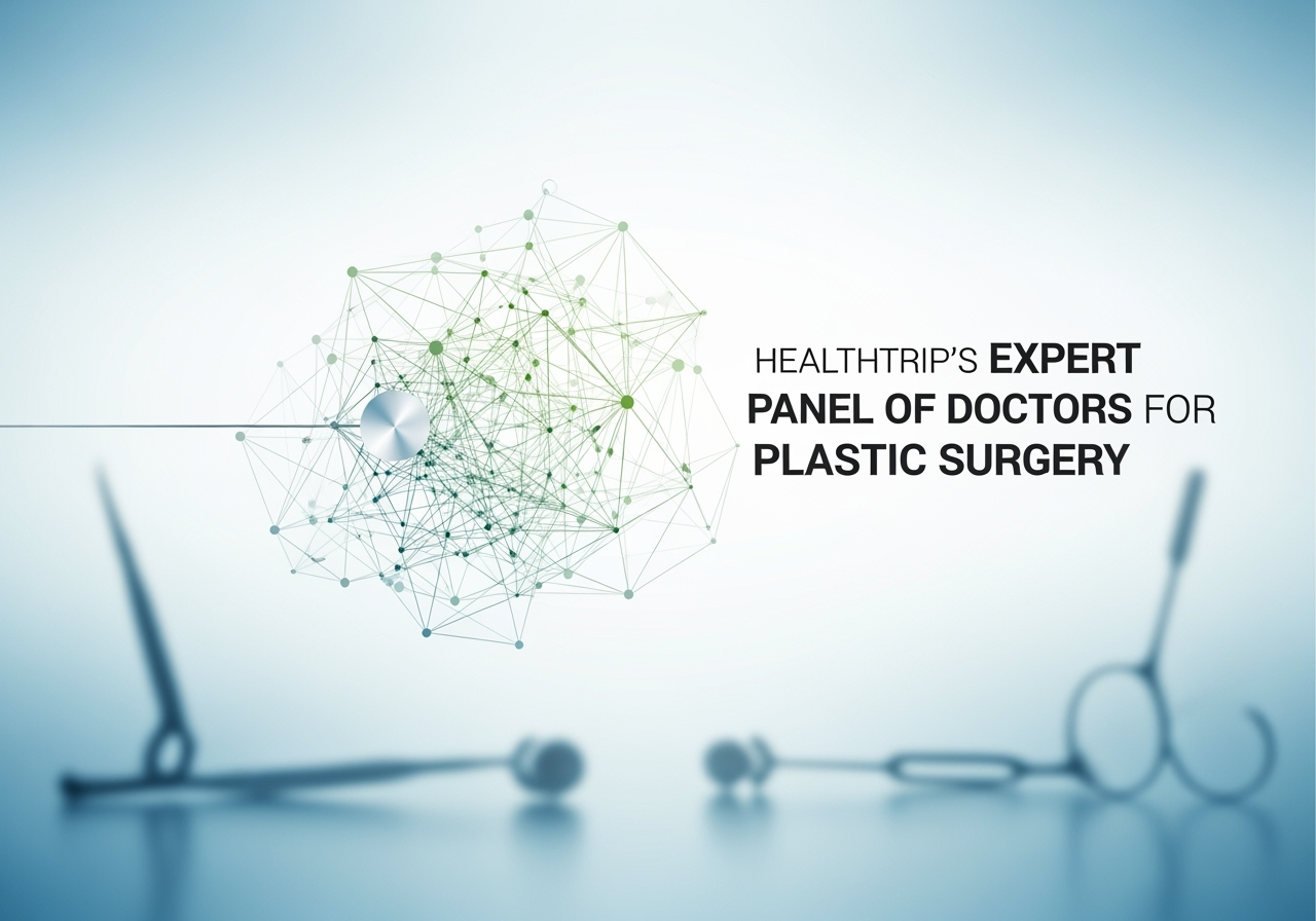 Healthtrip's Expert Panel of Doctors for Plastic Surgery | HealthTrip